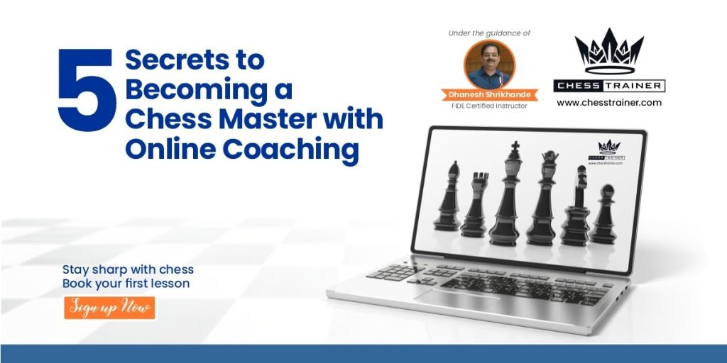 5 Secrets to Becoming a Chess Master with Online Coaching | Chess Trainer - FIDE Certified Coach ...